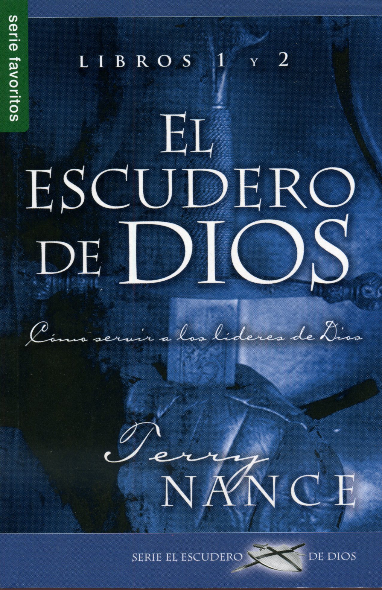 El Escudero de Dios- Tomo 1 y 2: Cómo servir a los líderes de Dios ...